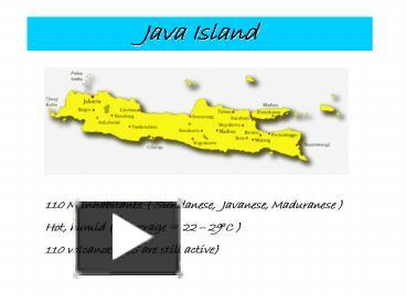 PPT – Java Island PowerPoint presentation | free to view - id: 2132d4-ZDc1Z