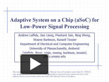 PPT – Adaptive System on a Chip aSoC for LowPower Signal Processing ...