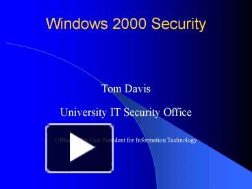 PPT – Windows 2000 Security PowerPoint presentation | free to view - id ...