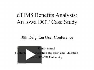 PPT – dTIMS Benefits Analysis: An Iowa DOT Case Study PowerPoint ...