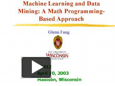 PPT – Machine Learning and Data Mining: A Math Programming-Based ...