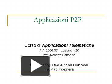 PPT – Applicazioni P2P PowerPoint presentation | free to download - id ...