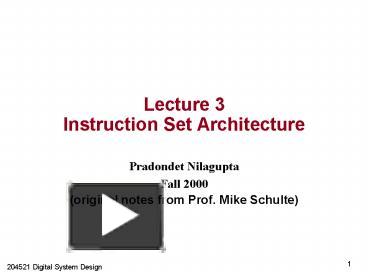 Lecture 3 Instruction Set Architecture presentation | free to view