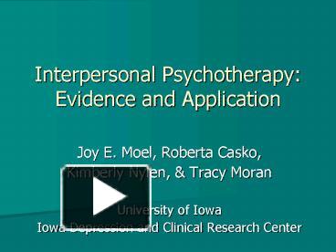 PPT – Interpersonal Psychotherapy: Evidence and Application PowerPoint ...