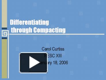 PPT – Differentiating through Compacting PowerPoint presentation | free ...
