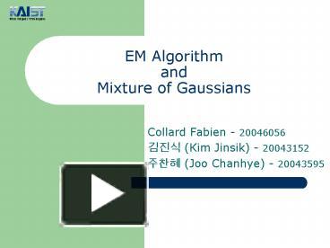 EM Algorithm and Mixture of Gaussians presentation | free to view