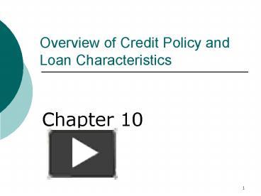 Overview of Credit Policy and Loan Characteristics presentation | free ...