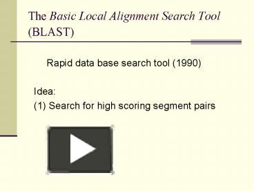PPT – The Basic Local Alignment Search Tool (BLAST) PowerPoint ...