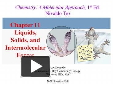 Chapter 11 Liquids, Solids, and Intermolecular Forces presentation ...
