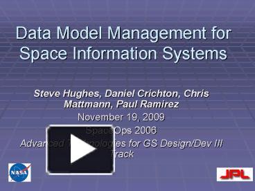 PPT – Data Model Management for Space Information Systems PowerPoint ...
