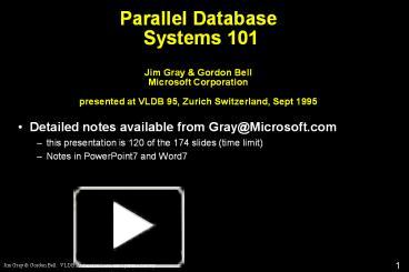 PPT – Parallel Database Systems 101 Jim Gray PowerPoint presentation ...