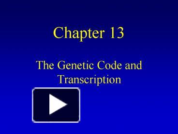 The Genetic Code and Transcription presentation | free to view