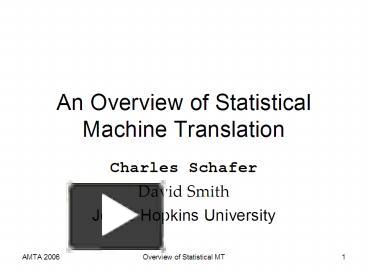 An Overview of Statistical Machine Translation presentation | free to ...