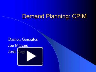 Demand Planning: CPIM presentation | free to view