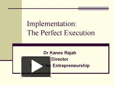 Implementation: The Perfect Execution presentation | free to view