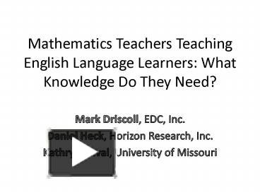 Mathematics Teachers Teaching English Language Learners: What Knowledge ...