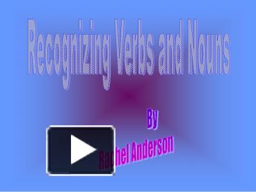 Recognizing Verbs and Nouns presentation | free to view