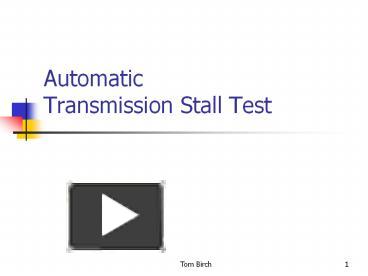 Automatic Transmission Stall Test presentation | free to view