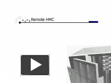 Remote HMC Overview presentation | free to view