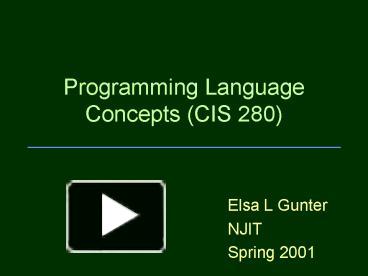 Programming Language Concepts CIS 280 presentation | free to view