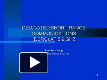 PPT – DEDICATED SHORT RANGE COMMUNICATIONS DSRC AT 5.9 GHZ PowerPoint ...