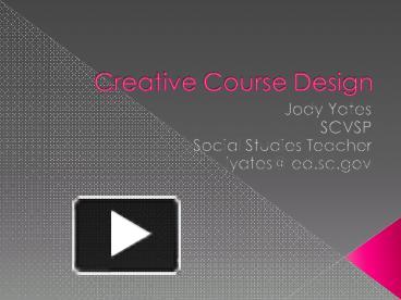 Creative Course Design presentation | free to view