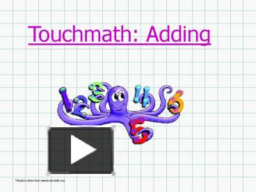 Touchmath: Adding presentation | free to view