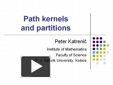 PPT – Path kernels and partitions PowerPoint presentation | free to ...
