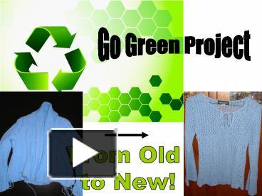 PPT – Go Green Project PowerPoint presentation | free to view - id ...