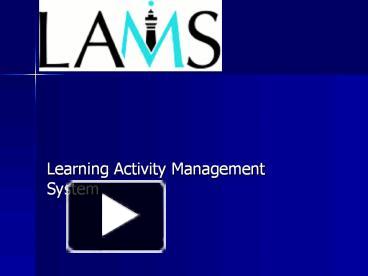 PPT – Learning Activity Management System PowerPoint presentation ...