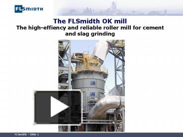 The FLSmidth OK mill The higheffiency and reliable roller mill for ...