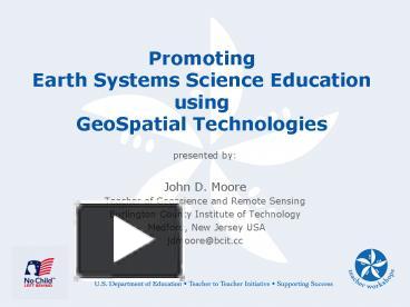 PPT – Promoting Earth Systems Science Education using GeoSpatial ...