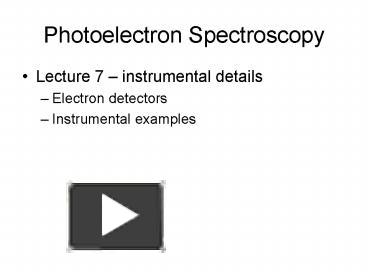 PPT – Photoelectron Spectroscopy PowerPoint presentation | free to view ...