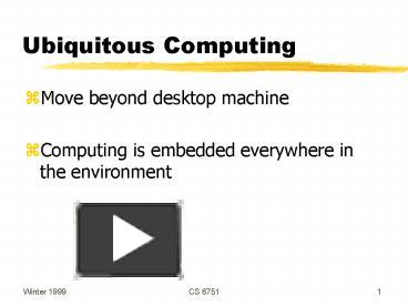 PPT – Ubiquitous Computing PowerPoint presentation | free to view - id ...