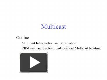 PPT – Multicast PowerPoint presentation | free to download - id: 21967 ...