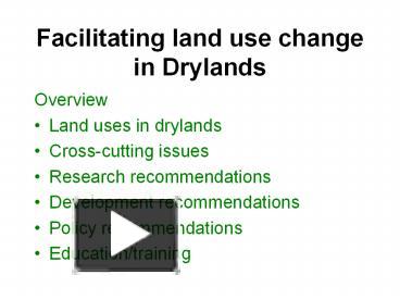 PPT – Facilitating land use change in Drylands PowerPoint presentation ...