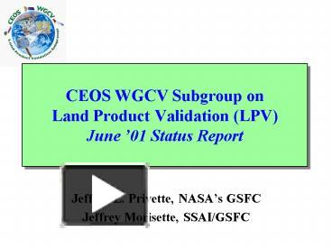 PPT – CEOS WGCV Subgroup on Land Product Validation LPV June 01 Status ...