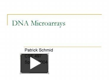 PPT – DNA Microarrays PowerPoint presentation | free to download - id ...