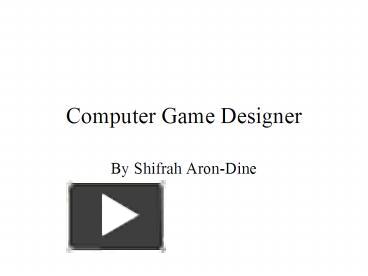 Computer Game Designer presentation | free to download