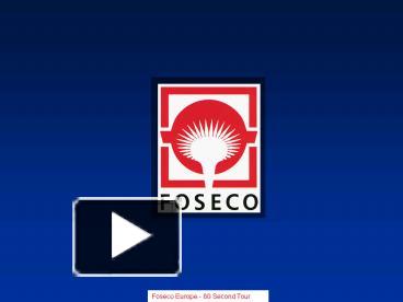 Foseco 60 Second Tour presentation | free to view
