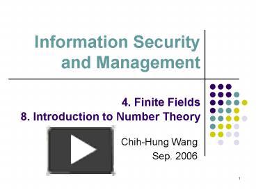PPT – Information Security and Management 4' Finite Fields 8 ...