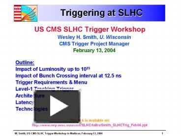 PPT – Triggering at SLHC PowerPoint presentation | free to view - id ...