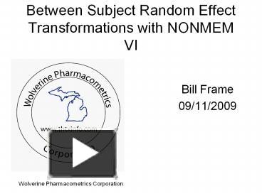 Between Subject Random Effect Transformations with NONMEM VI ...