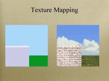 PPT – Texture Mapping PowerPoint presentation | free to view - id ...