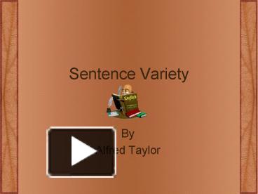 PPT – Sentence Variety PowerPoint presentation | free to view - id ...