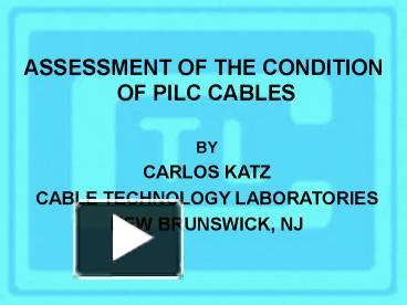 PPT – PILC Cable Corrosion and Lead Condition CASE HISTORY by ...