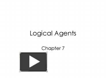 PPT – Logical Agents PowerPoint presentation | free to download - id ...
