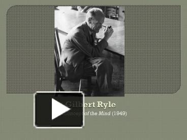 Gilbert Ryle presentation | free to view