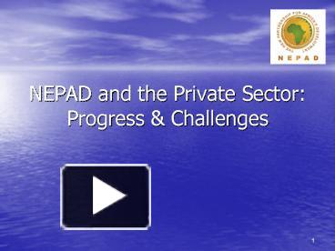PPT – NEPAD and the Private Sector: Progress PowerPoint presentation ...