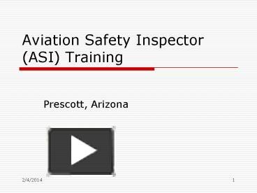 Aviation Safety Inspector (ASI) Training presentation | free to view